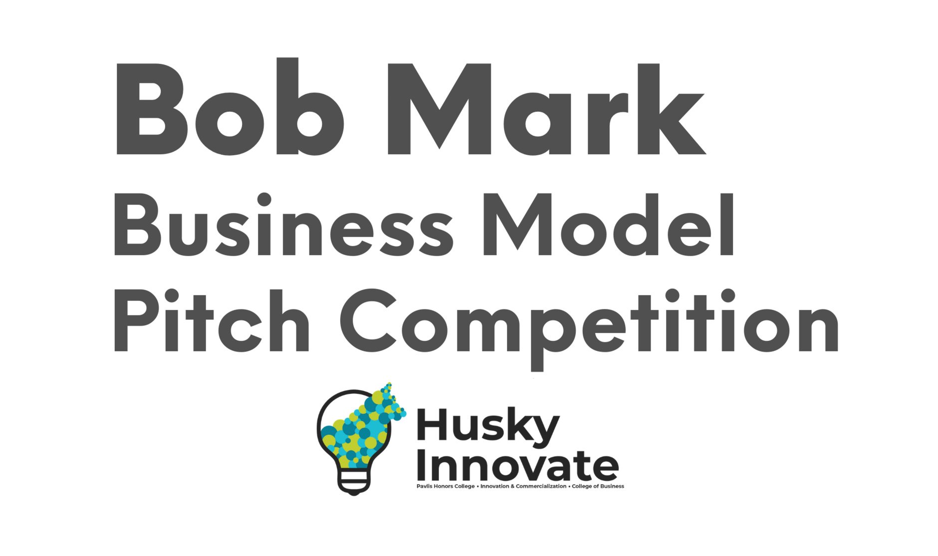 Bob Mark Business Model Pitch Competition Is January 28 | Computing ...