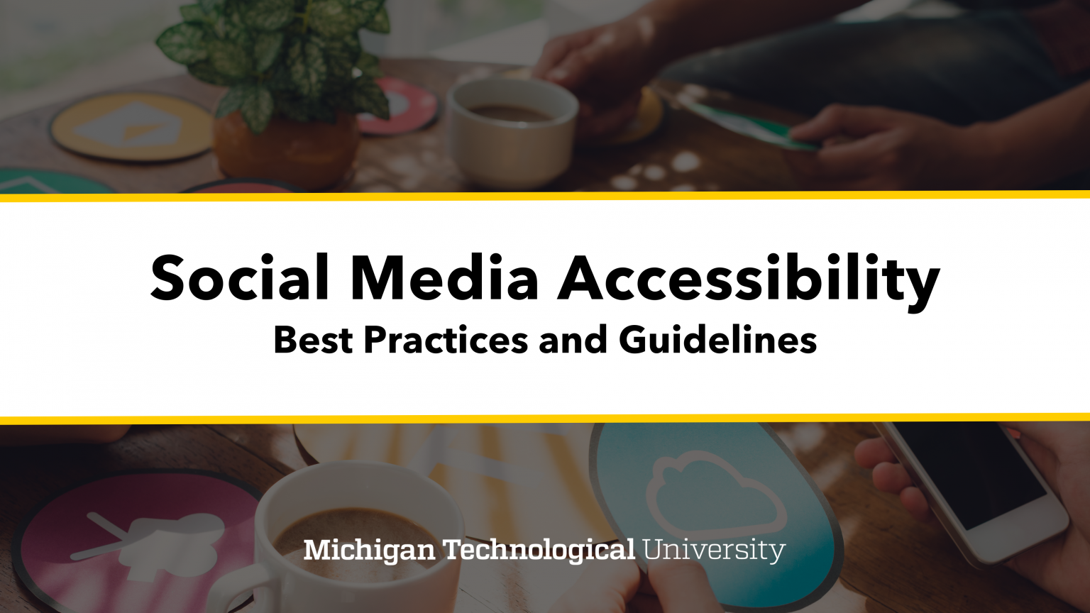Social Media Accessibility Guidelines | Michigan Tech Social Media Blog